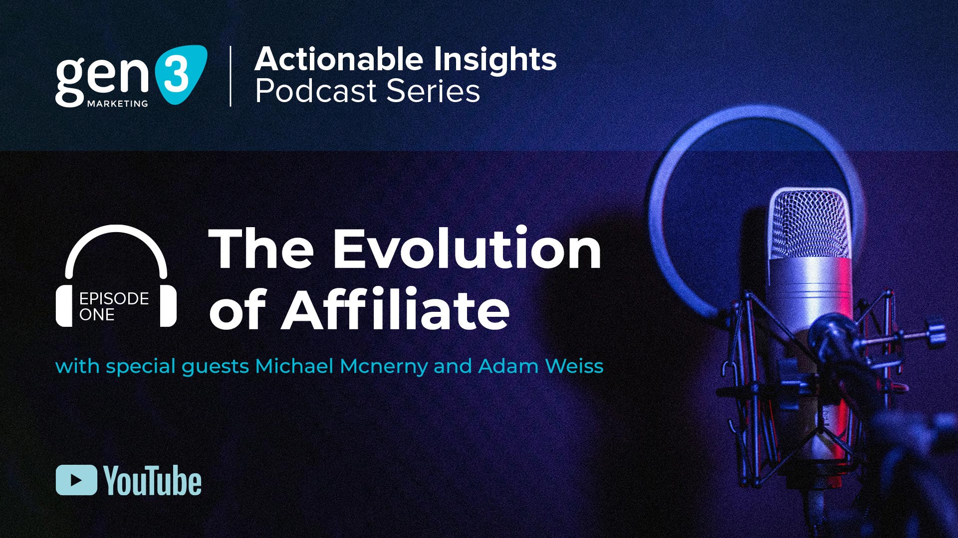 Episode One: The Evolution of Affiliate | Gen3 Marketing